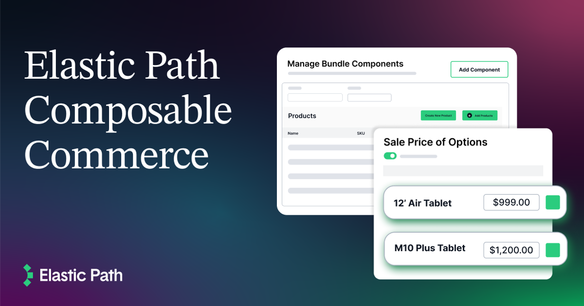 Elastic Path | Composable Commerce Products | Elastic Path Elastic Path | Composable Commerce Products | Elastic Path